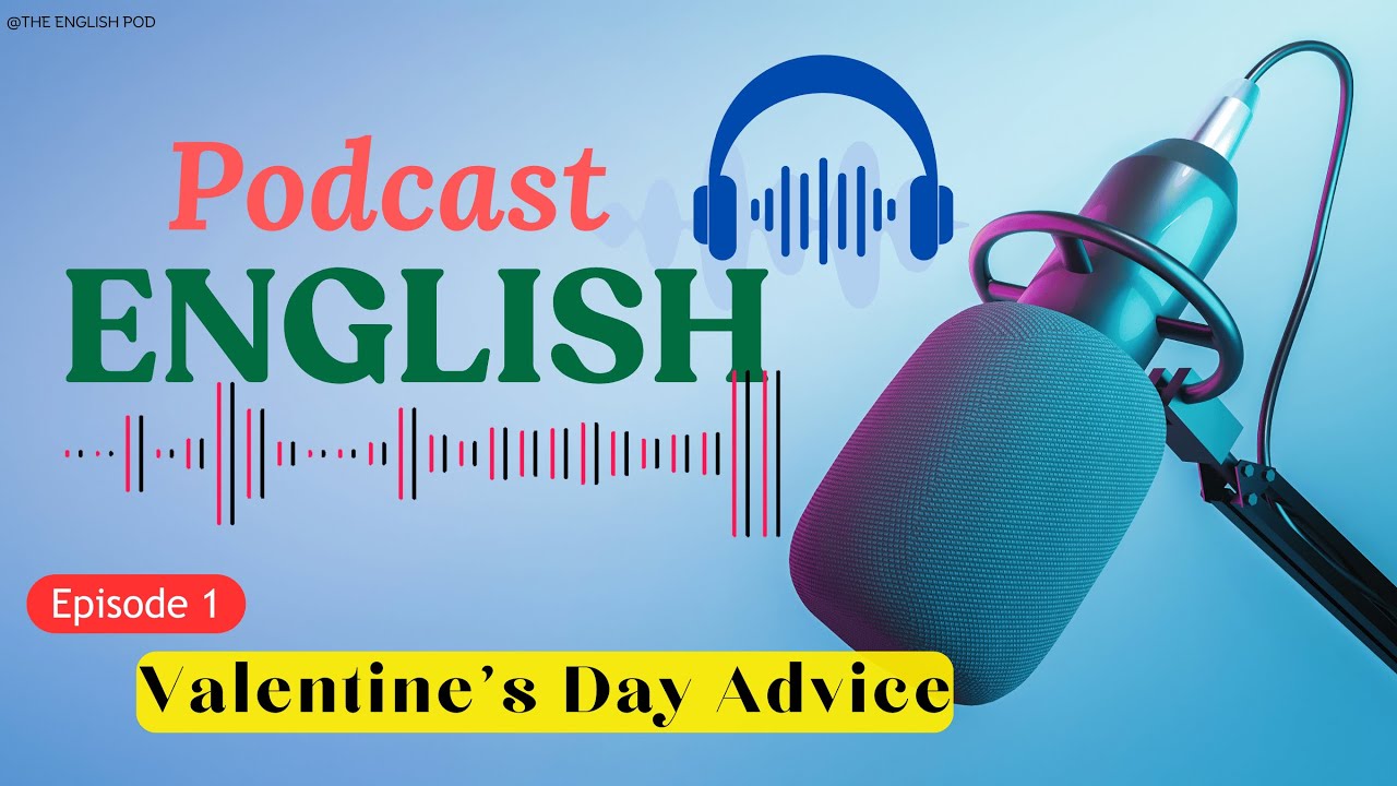 Valentine's Day Advice | Learn English with podcast conversation ...