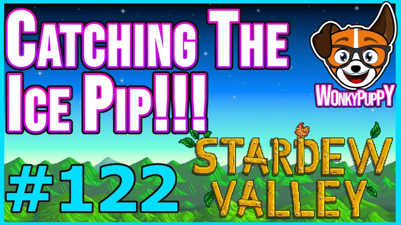 WE FINALLY CAUGHT THE ICE PIP!!! | Let's Play Stardew Valley [Episode ...