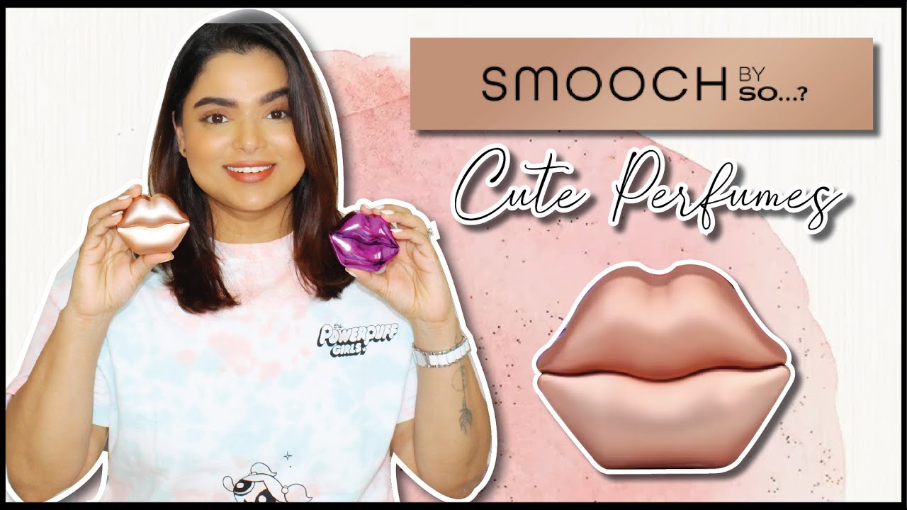 SO...? SMOOCH PERFUME REVIEW | NUDE & VIXEN | BUDGET SUMMER PERFUMES ...