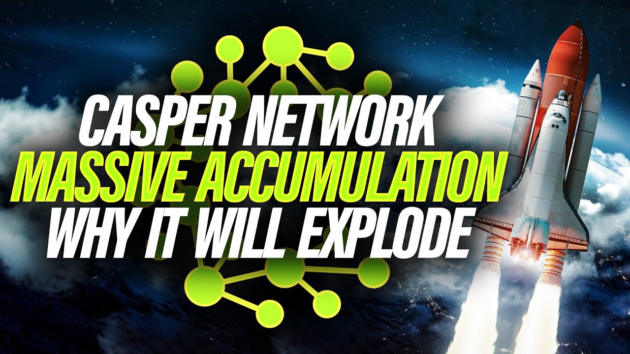 MASSIVE CASPER ACCUMULATION HAPPENING🤯WHY CSPR WILL EXPLODE THIS YEAR💥 ...