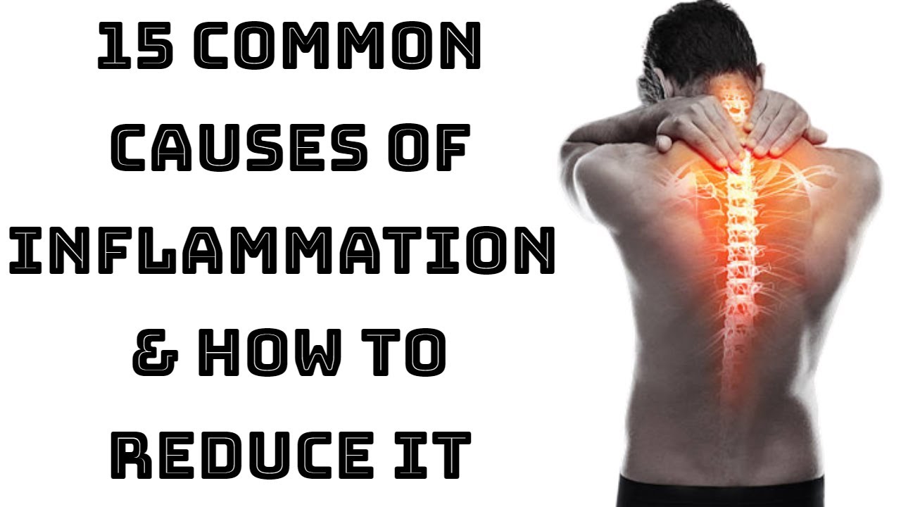 15 Common Causes of Inflammation and how to reduce it - YouTube