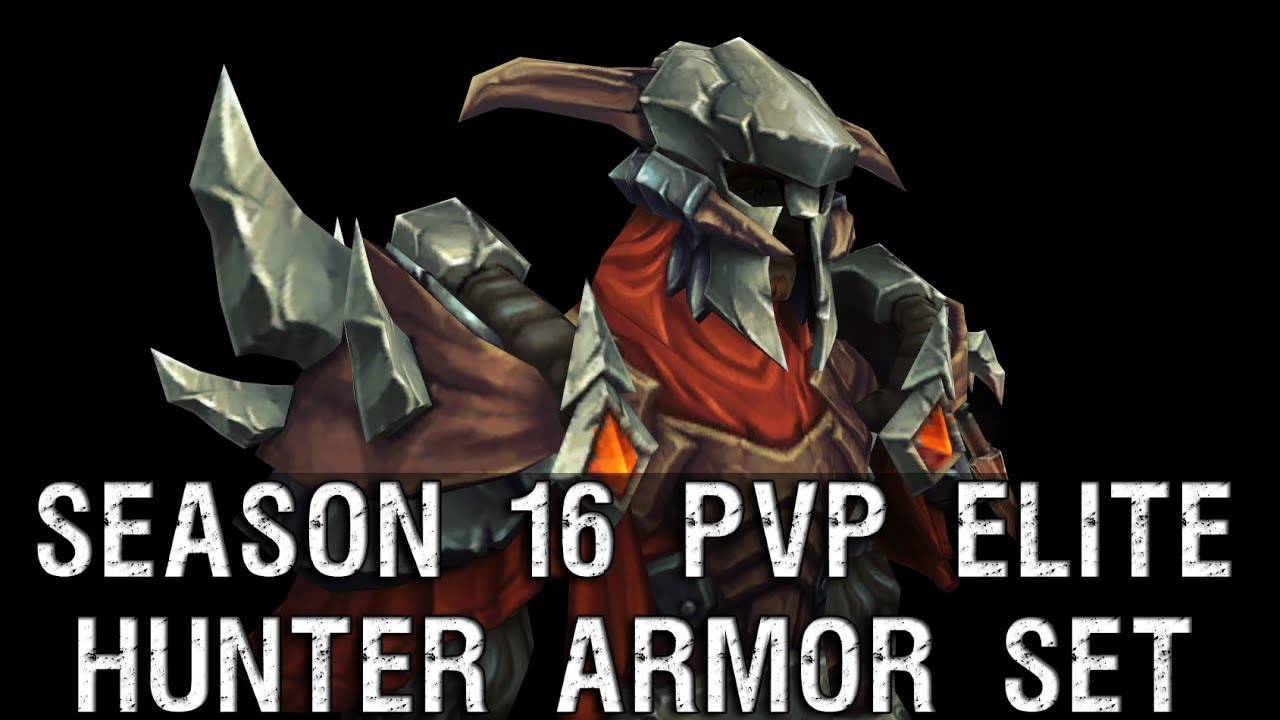 Hunter PvP Season 16 Elite Armor Set - Warlords of Draenor - YouTube