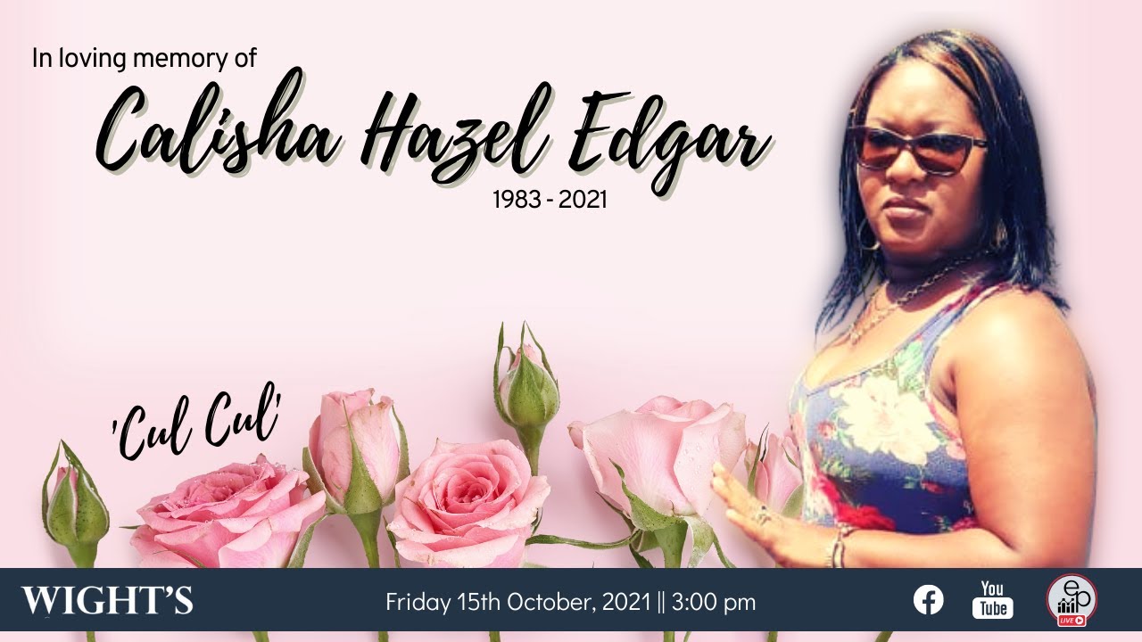 In loving memory of Calisha Hazel Edgar - YouTube