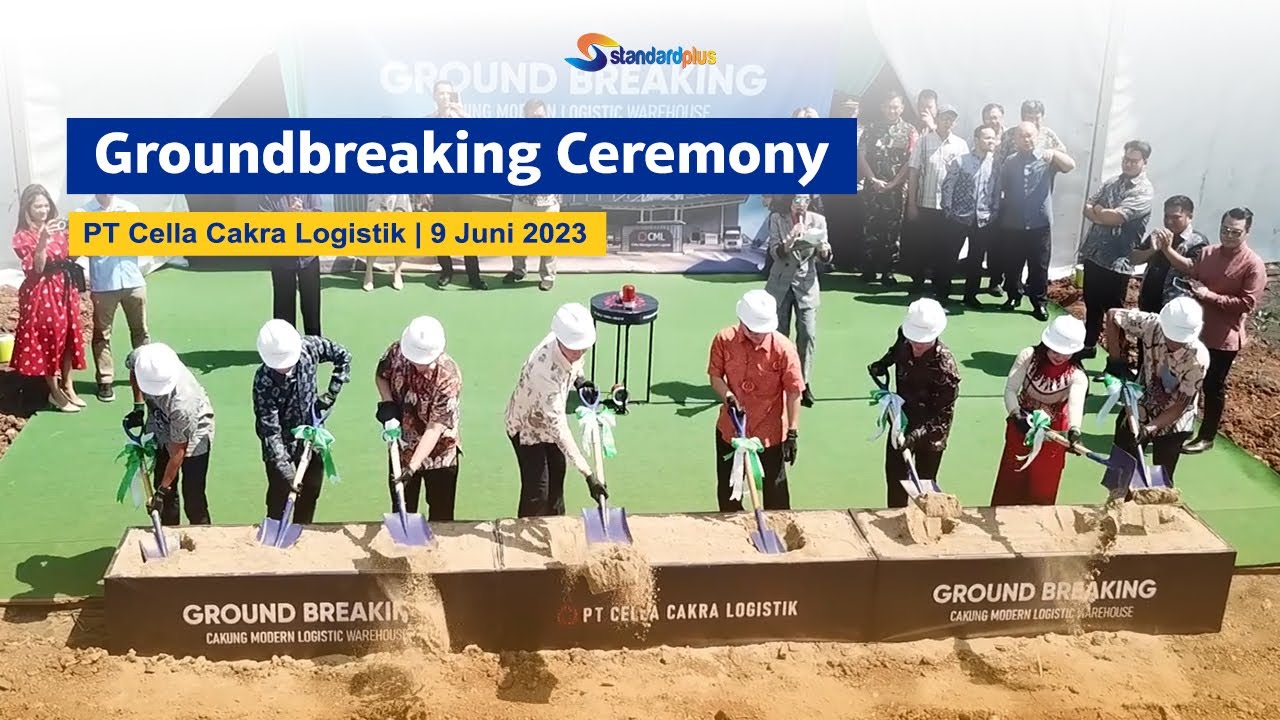 Groundbreaking Ceremony, Cakung Modern Logistic Warehouse, PT Cella ...