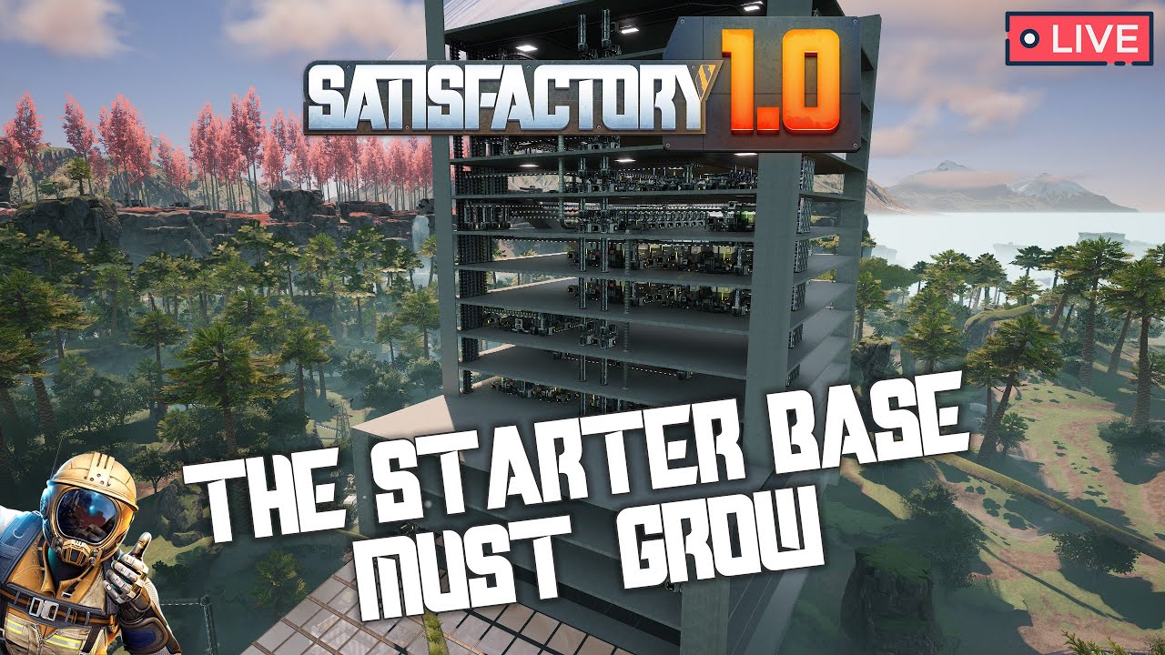 The Starter Base Must Grow - Satisfactory - YouTube