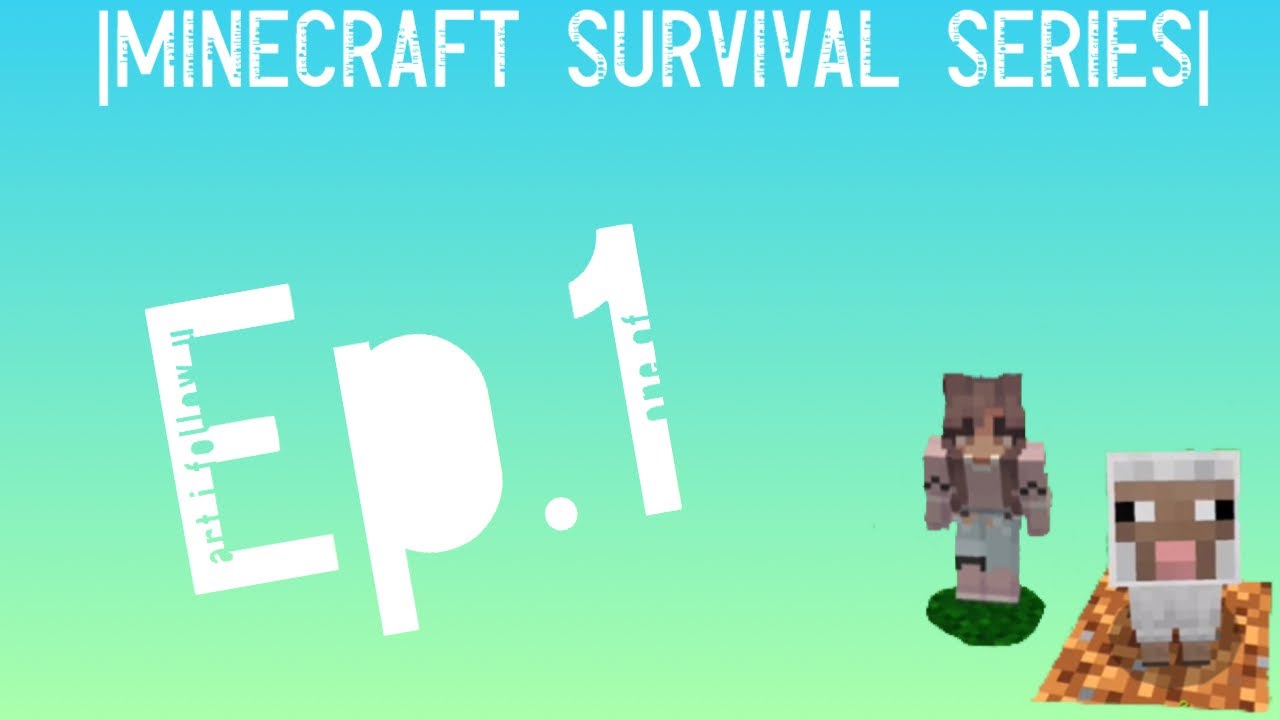 |MINECRAFT SURVIVAL SERIES| - Ep.1 - YouTube