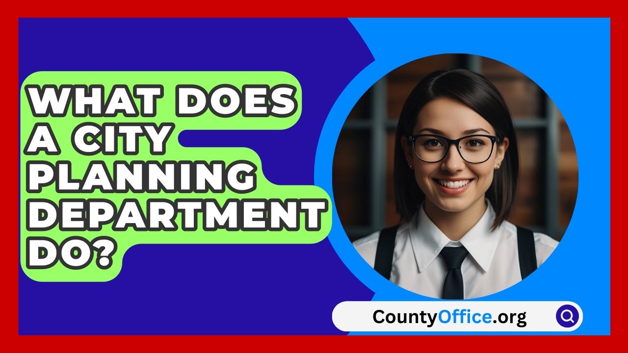 What Does A City Planning Department Do? - CountyOffice.org - YouTube
