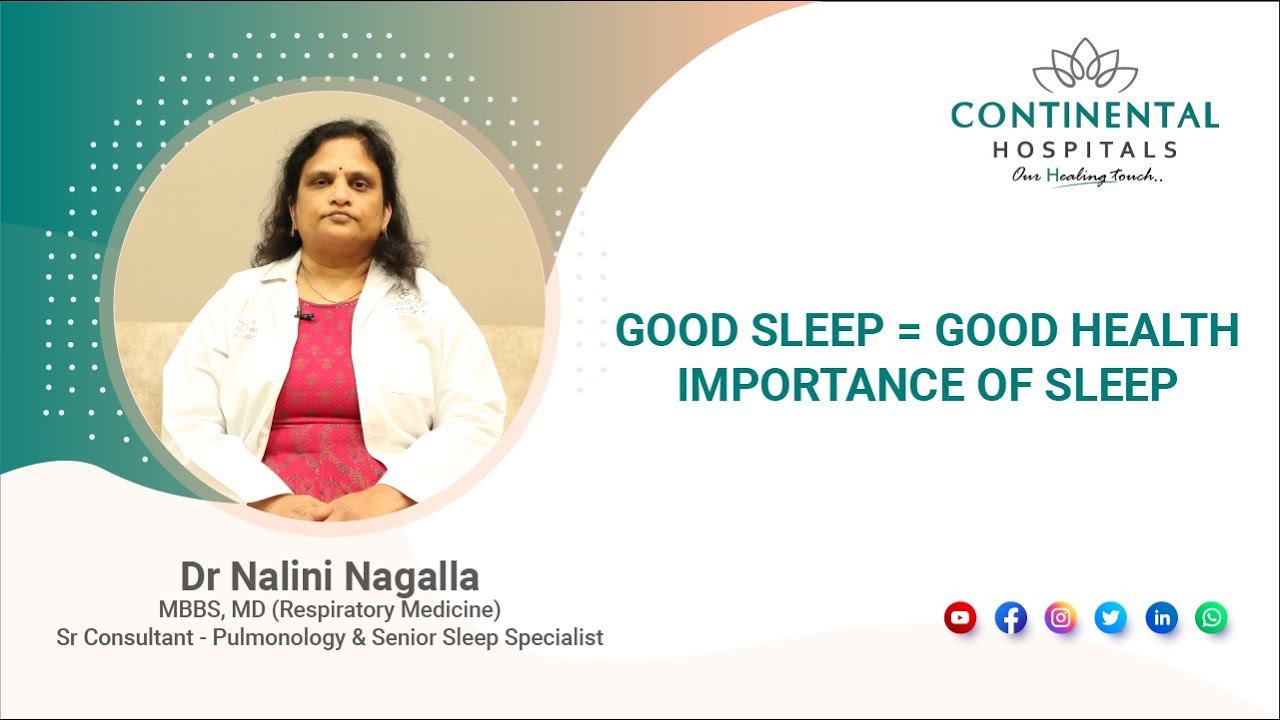 Importance of Sleep | Dr Nalini Nagalla | Continental Hospitals - YouTube