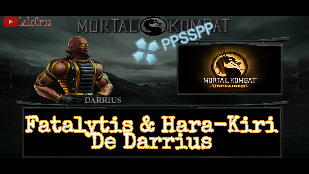 Como Hacer Las Fatalytis & Hara-Kiri De Darrius | Mortal Kombat Unchained PPSSPP - YouTube