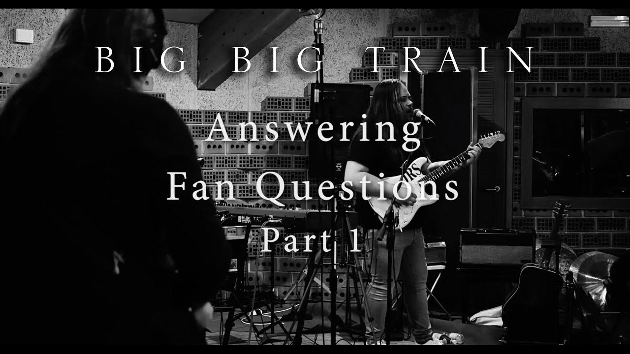 Big Big Train answer fan's questions Part 1 - YouTube