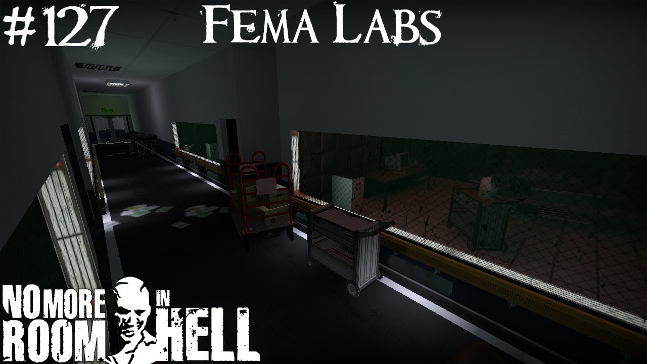 No More Room In Hell - NMO Fema Labs - Custom Map Series #127 - YouTube