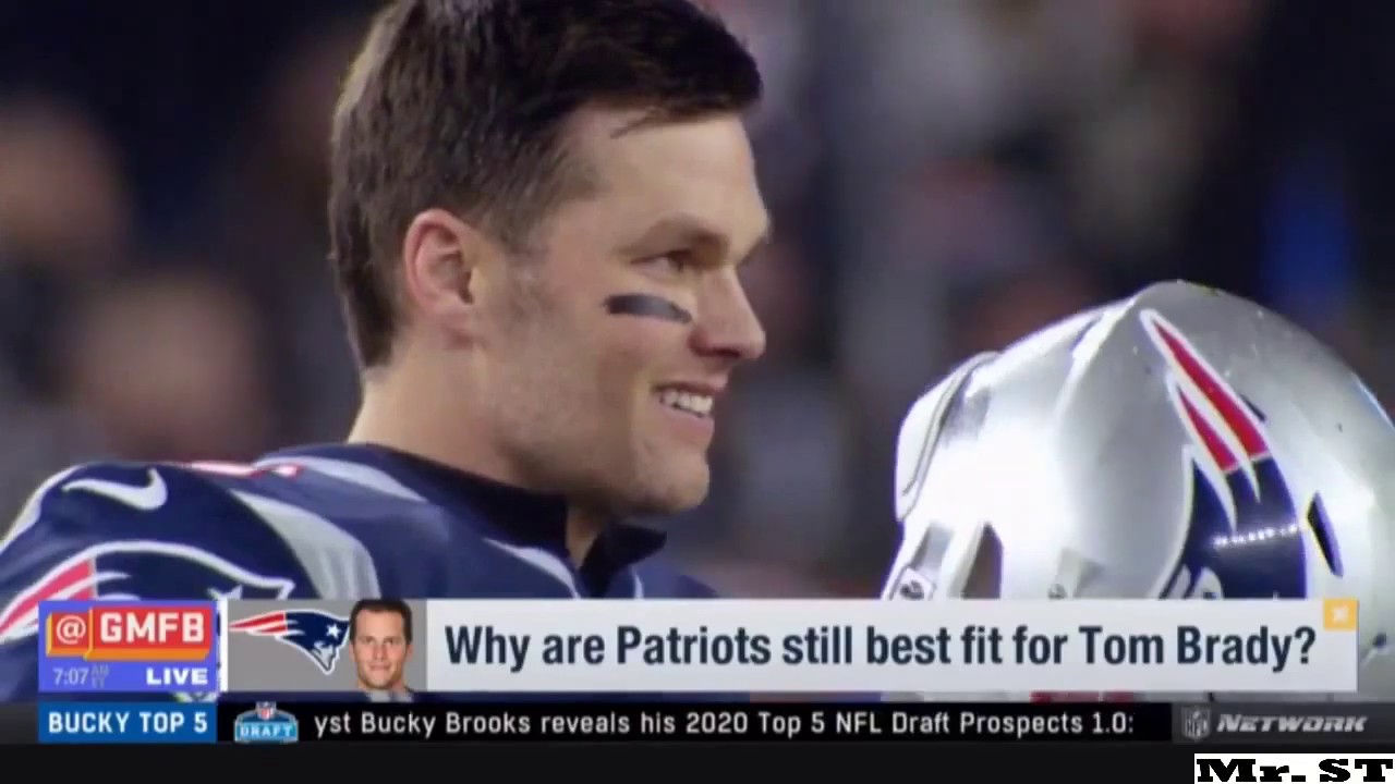 Good Morning Football: Why Are Patriots Still The Best Fit For Tom ...
