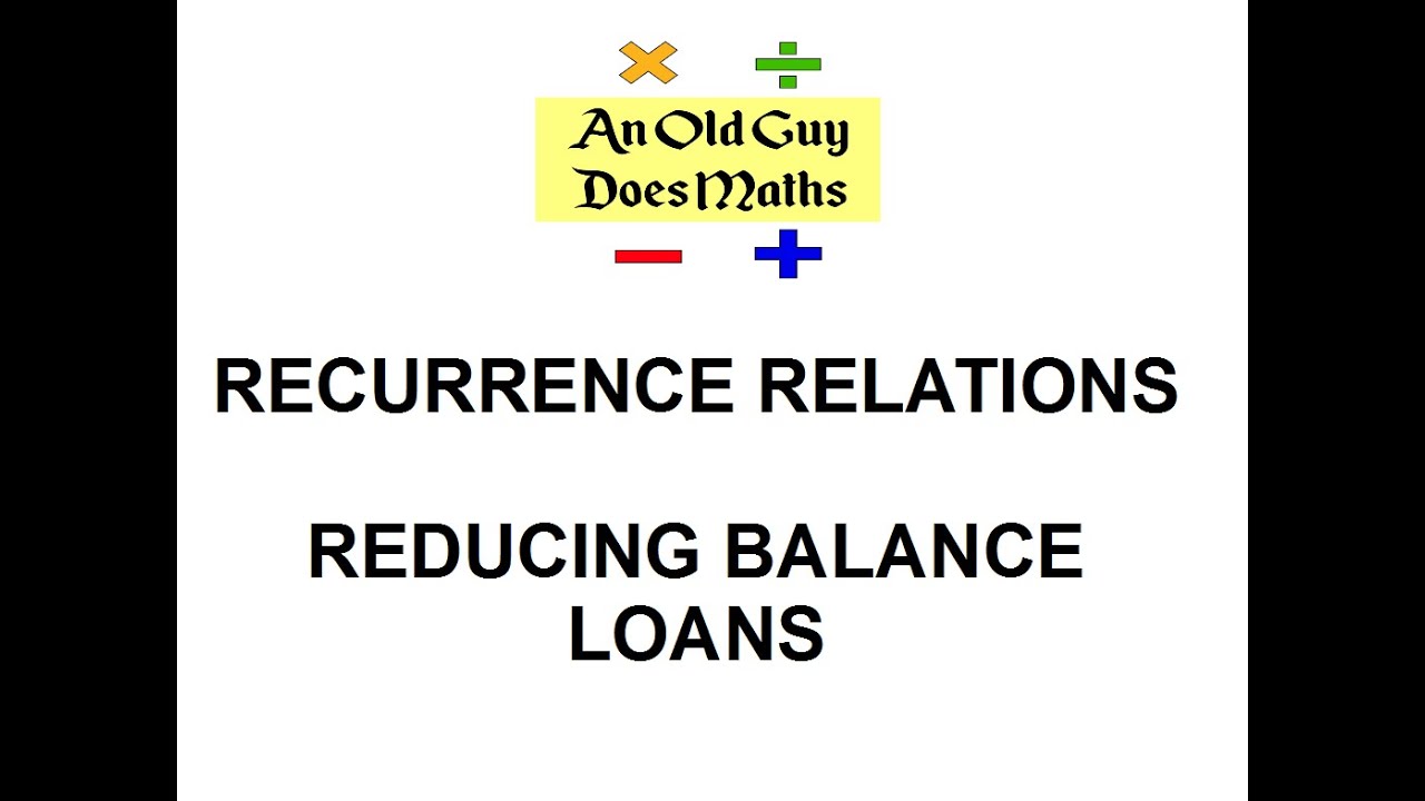 Reducing balance loan calculated using a recurrence relation. - YouTube