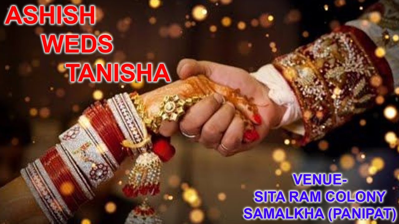 ️Ashish Weds Tanisha ️ Sita Ram Colony, Samalkha - YouTube