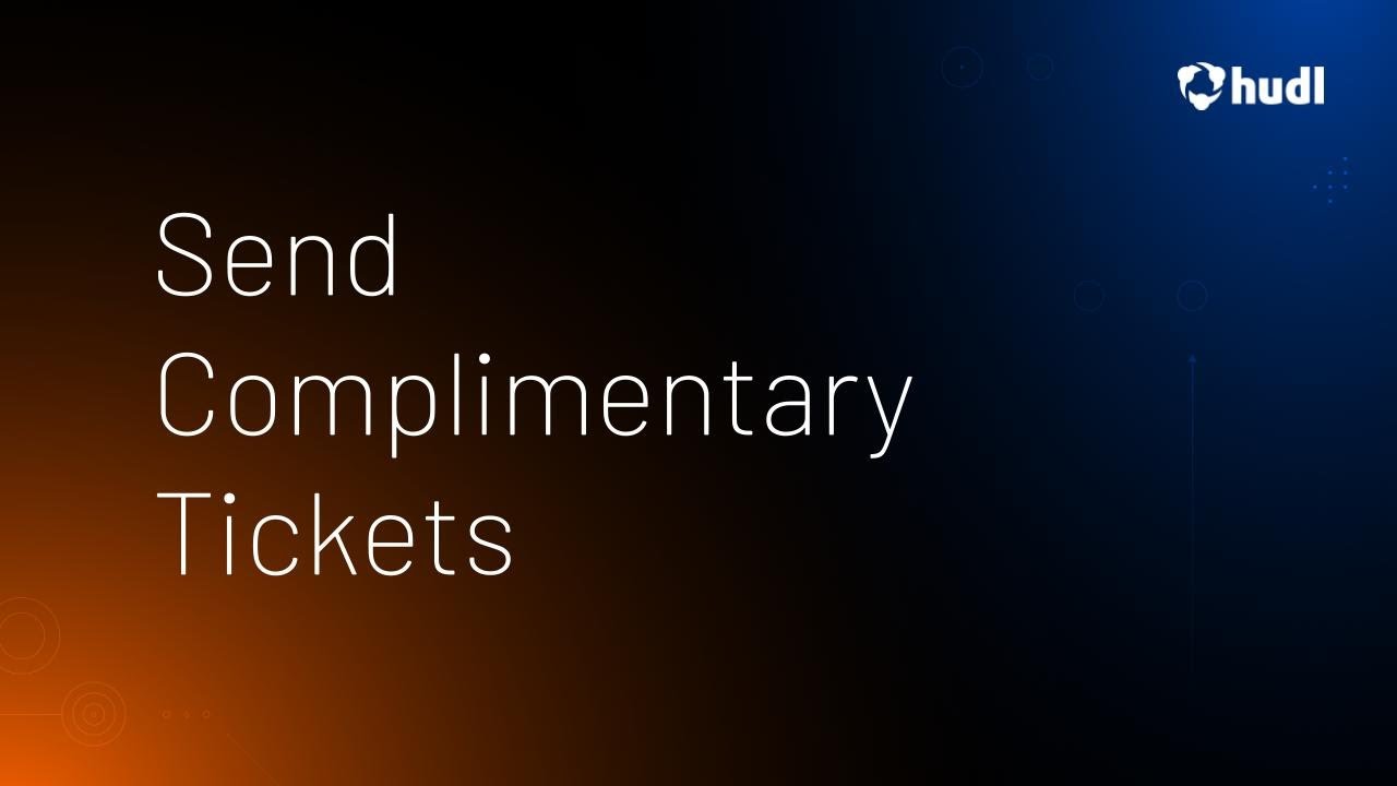 Send Complimentary Tickets - YouTube
