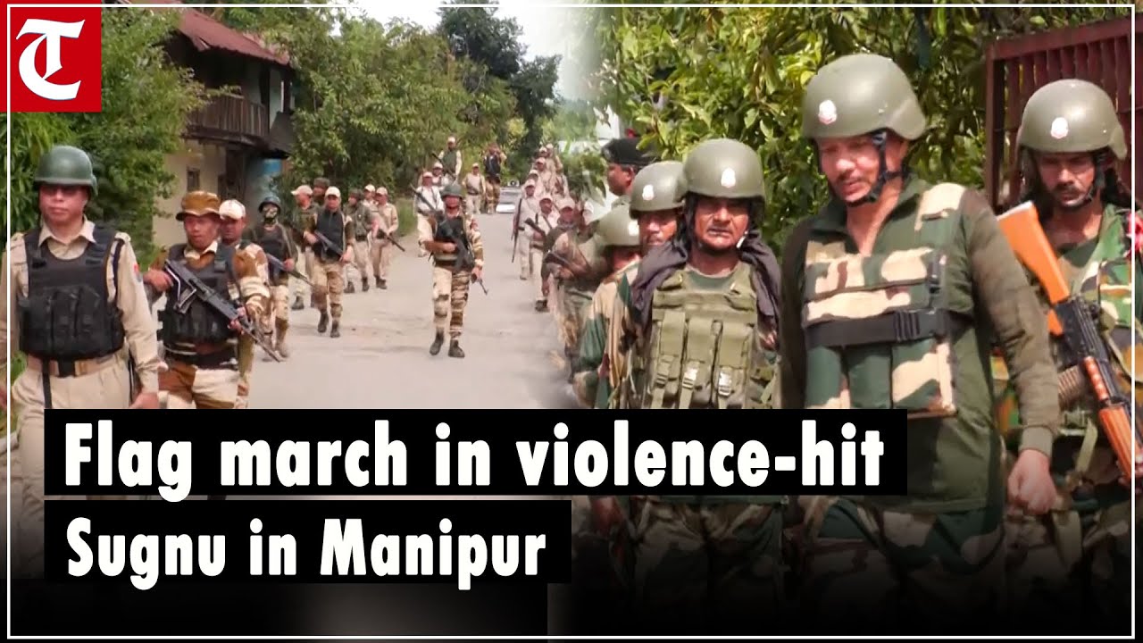 Joint forces conduct flag march in violence-hit Sugnu in Manipur - YouTube