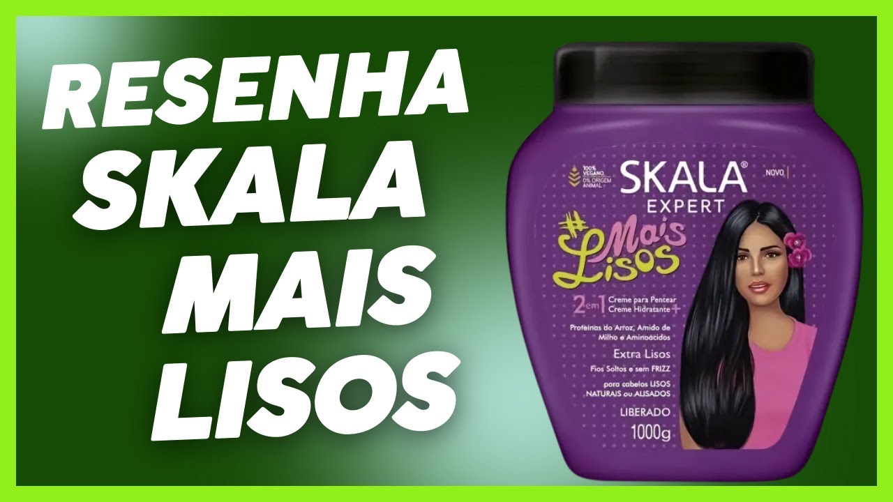 "Segredo Revelado: Resenha Completa do Incrível Creme de Cabelo Skala ...