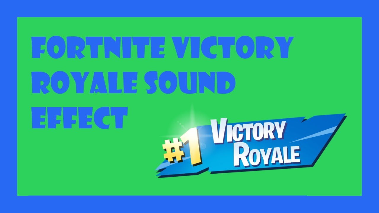 Fortnite Victory Royale Sound Effect - YouTube