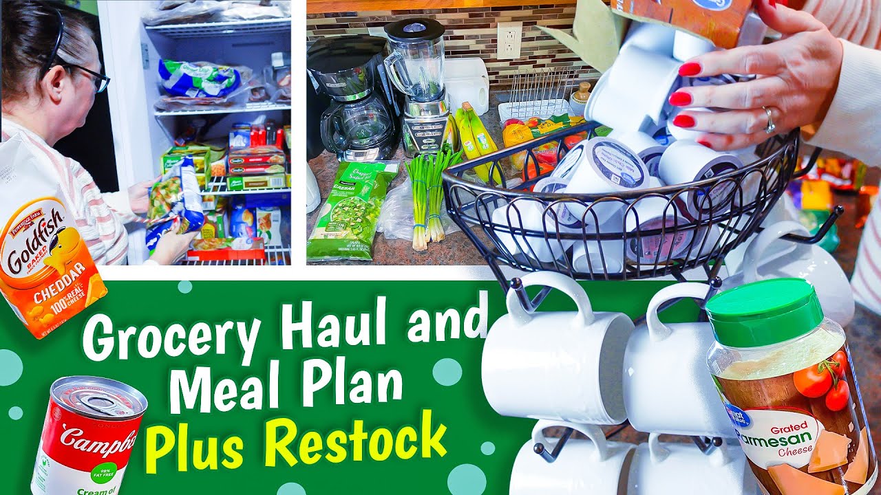 GROCERY HAUL AND MEAL PLAN PLUS RESTOCK | WALMART GROCERY HAUL | FRIDGE ...