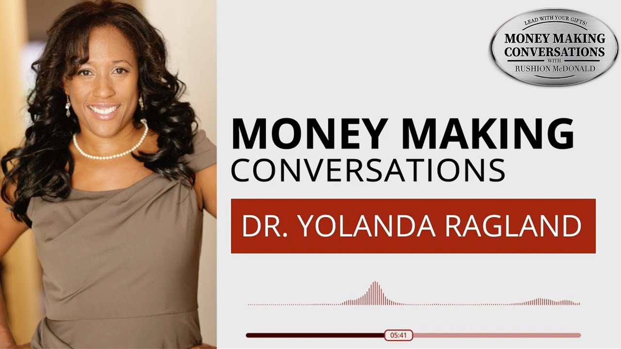 Money Making Conversations | Dr. Yolanda Ragland Full Interview - YouTube