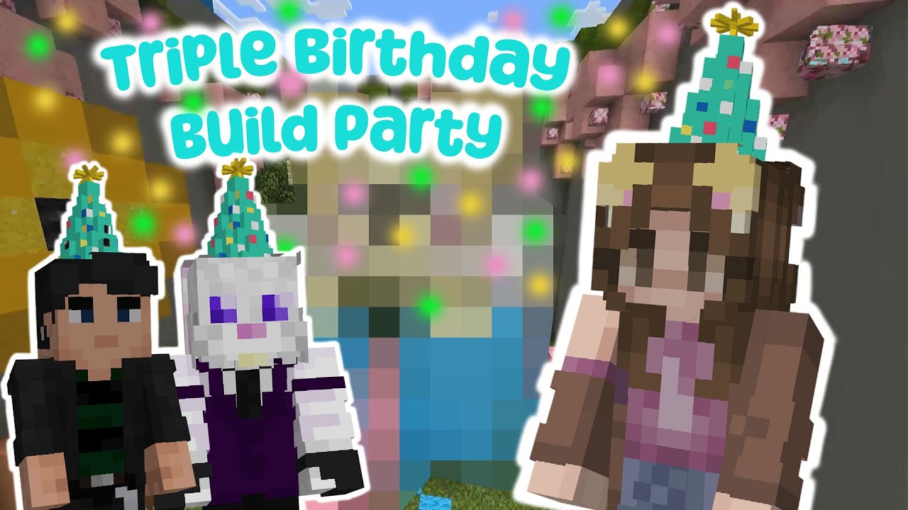It's a Triple Birthday Build Party for Kogi and Friends!!! | Minecraft ...