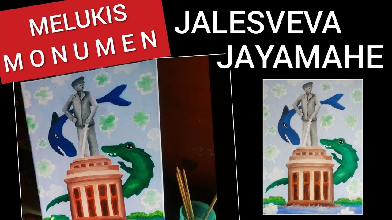 Melukis Monumen Jalesveva Jayamahe - MONJAYA TNI AL Surabaya - YouTube