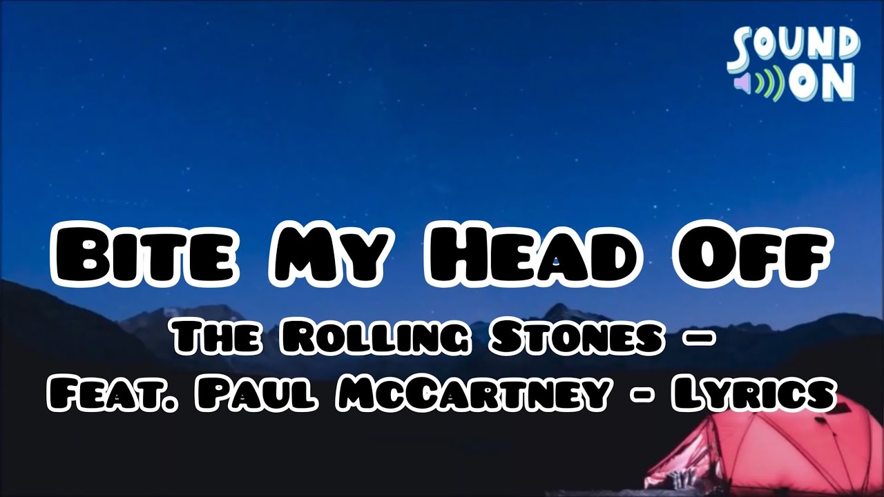 Bite My Head Off - The Rolling Stones Feat. Paul McCartney | Lyrics ...