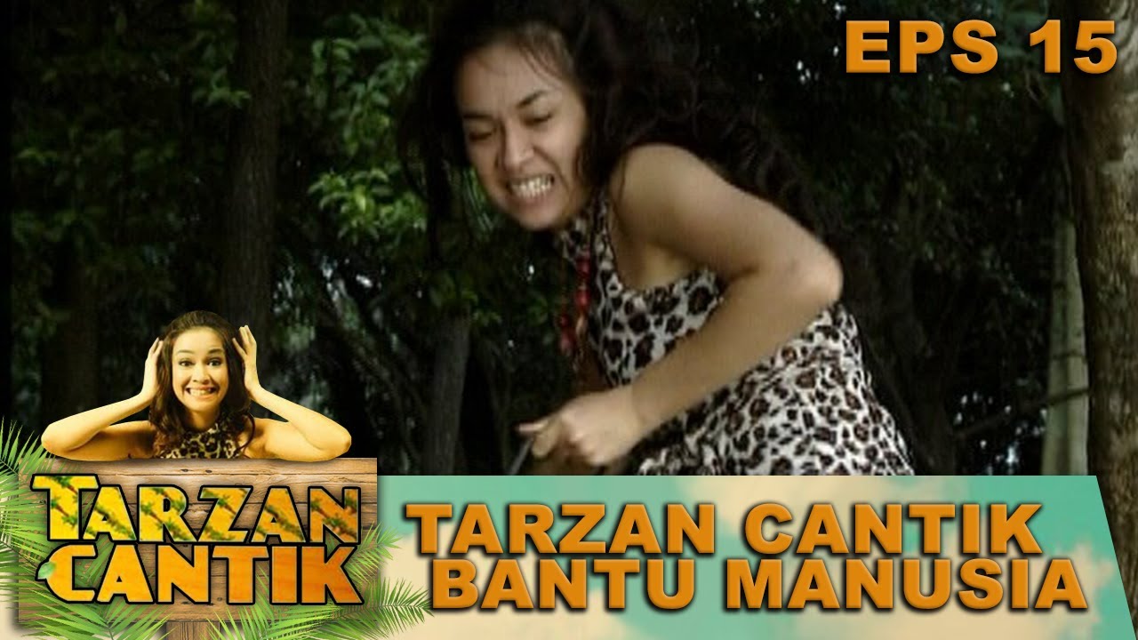 Kuat Banget! Tarzan Bantu Para Manusia - Tarzan Cantik Eps 15 - YouTube