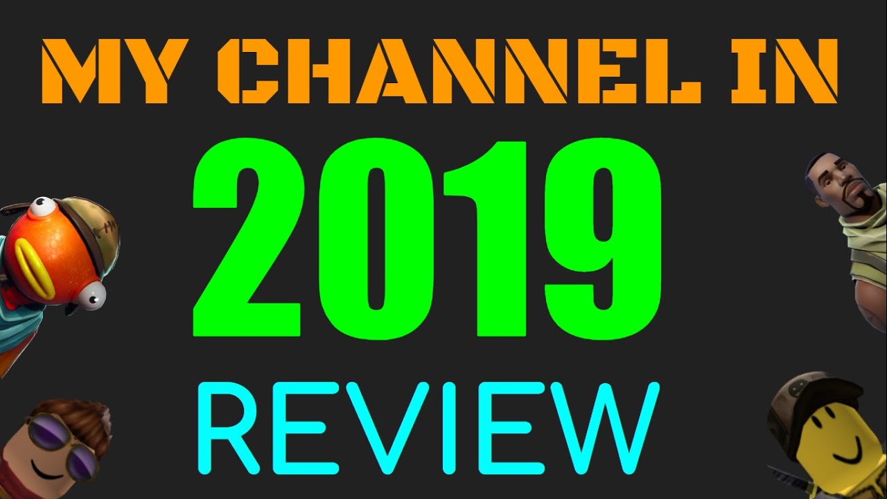 My Recap Of My Youtube Channel in 2019. - YouTube