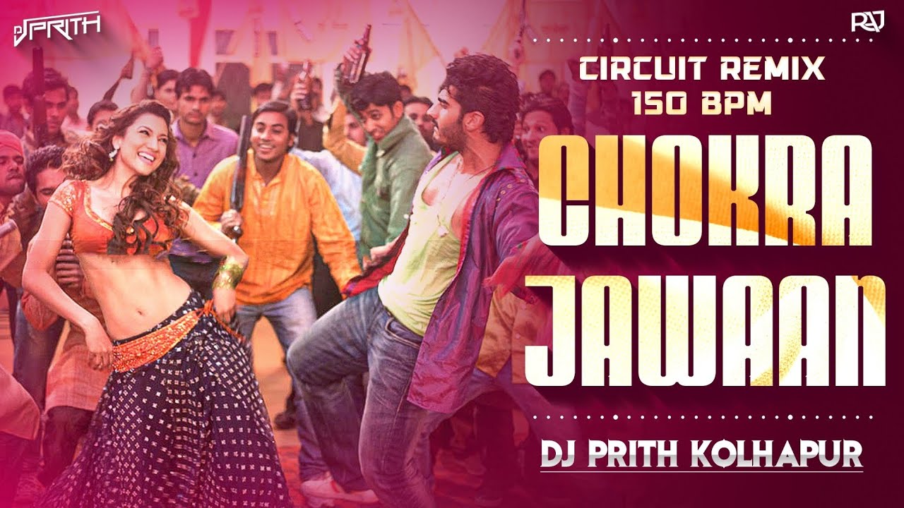 Chokra Jawaan | Ishaqzaade | 150 Bpm Circuit Remix | Dj Prith Kolhapur - YouTube