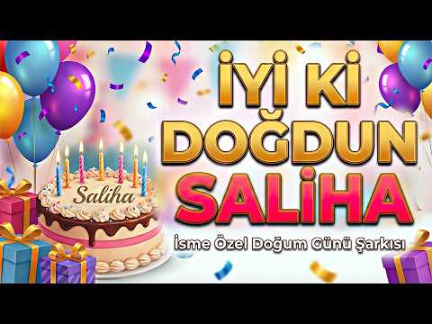 SALİHA 🎂 İyi ki Doğdun - Happy Birthday - İsme Özel Doğum Günü Şarkısı