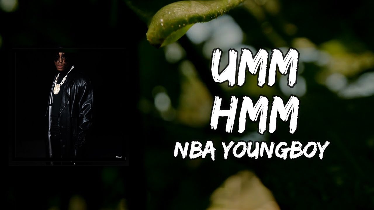 NBA Youngboy Umm Hmm Lyrics YouTube nba-youngboy-umm-hmm-lyrics-youtube