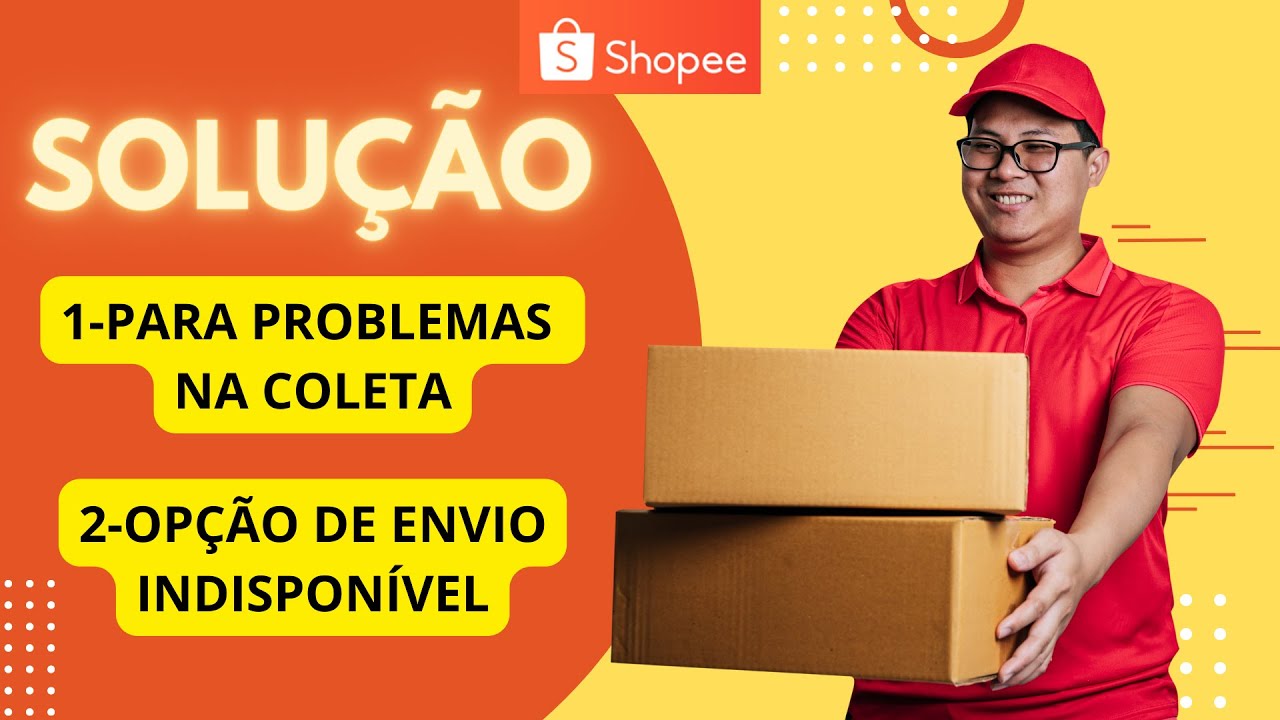 Shopee Coleta | Solução para Problemas e Mudança de Tipo de Envio ...