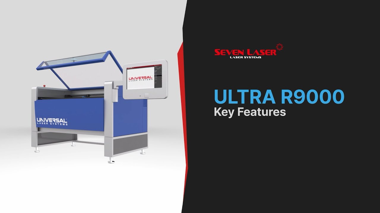 Universal Laser Systems ULTRA R9000 Product Promotion Video [SevenLaser ...
