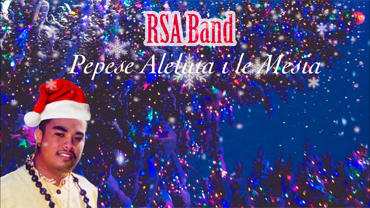 RSA Band Samoa - Pepese Aleluia i le Mesia - YouTube