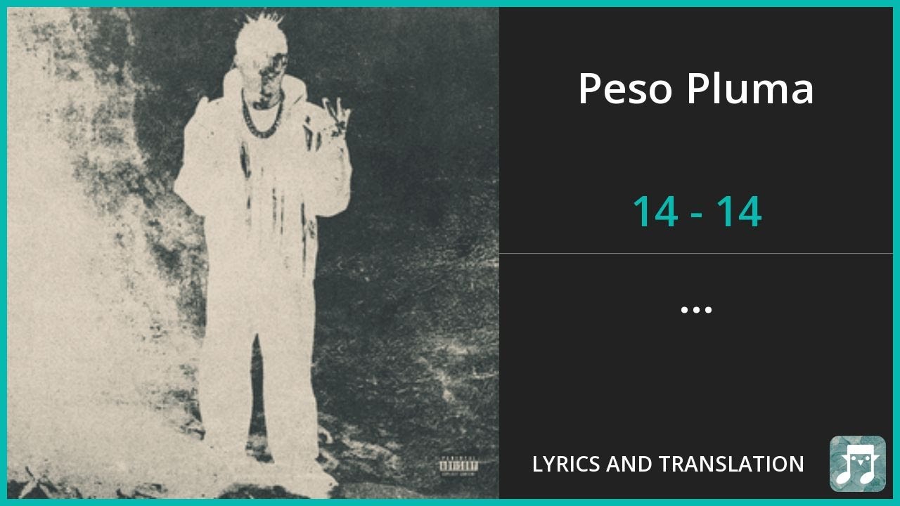 Peso Pluma - 14 - 14 Lyrics English Translation - Spanish and English ...