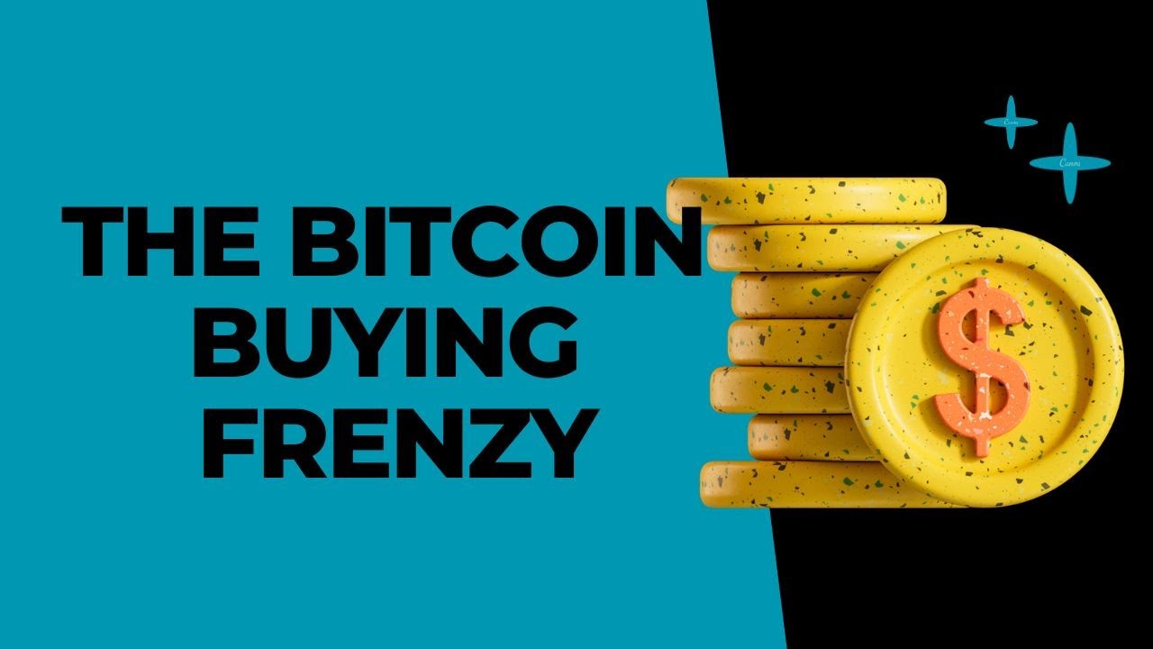 EMBRACE THE BITCOIN BUYING FRENZY!!! - YouTube