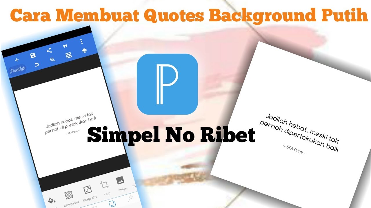 TUTORIAL EDIT QUOTES BACKGROUND PUTIH POLOS SIMPEL PAKAI APLIKASI ...