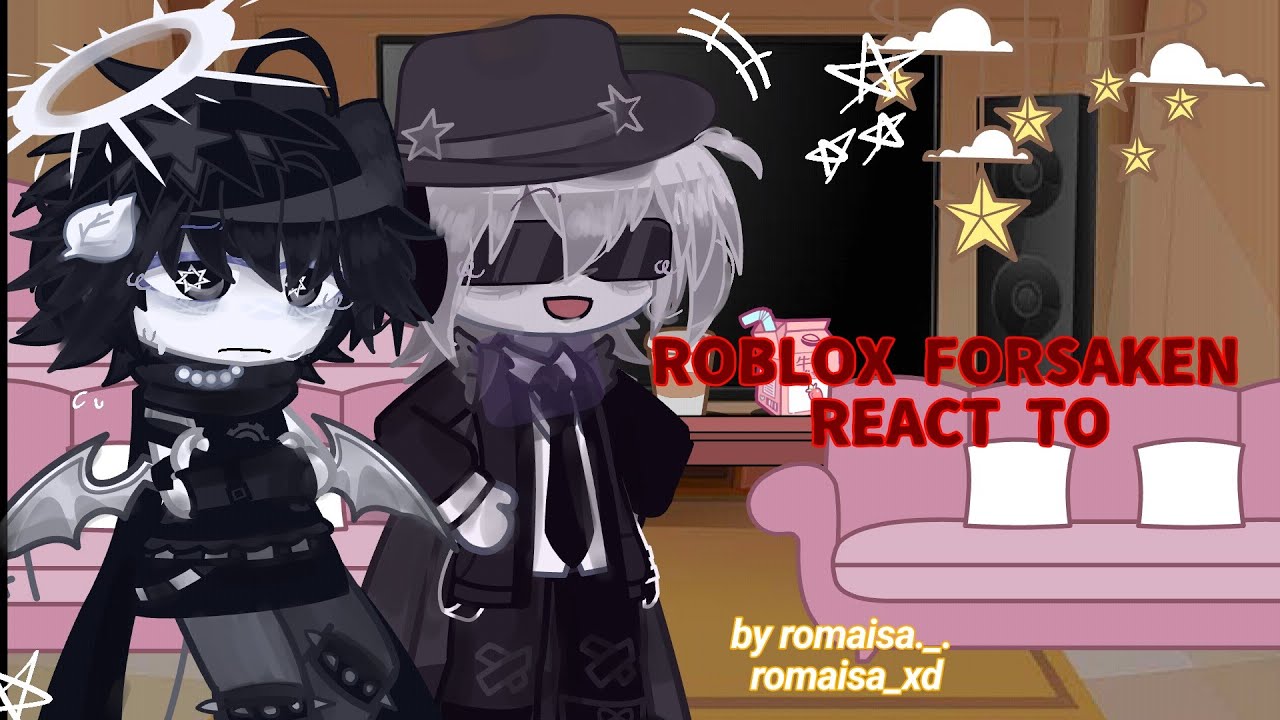 forsaken react to each other..|| gacha ||Roblox forsaken|| romaisa ...