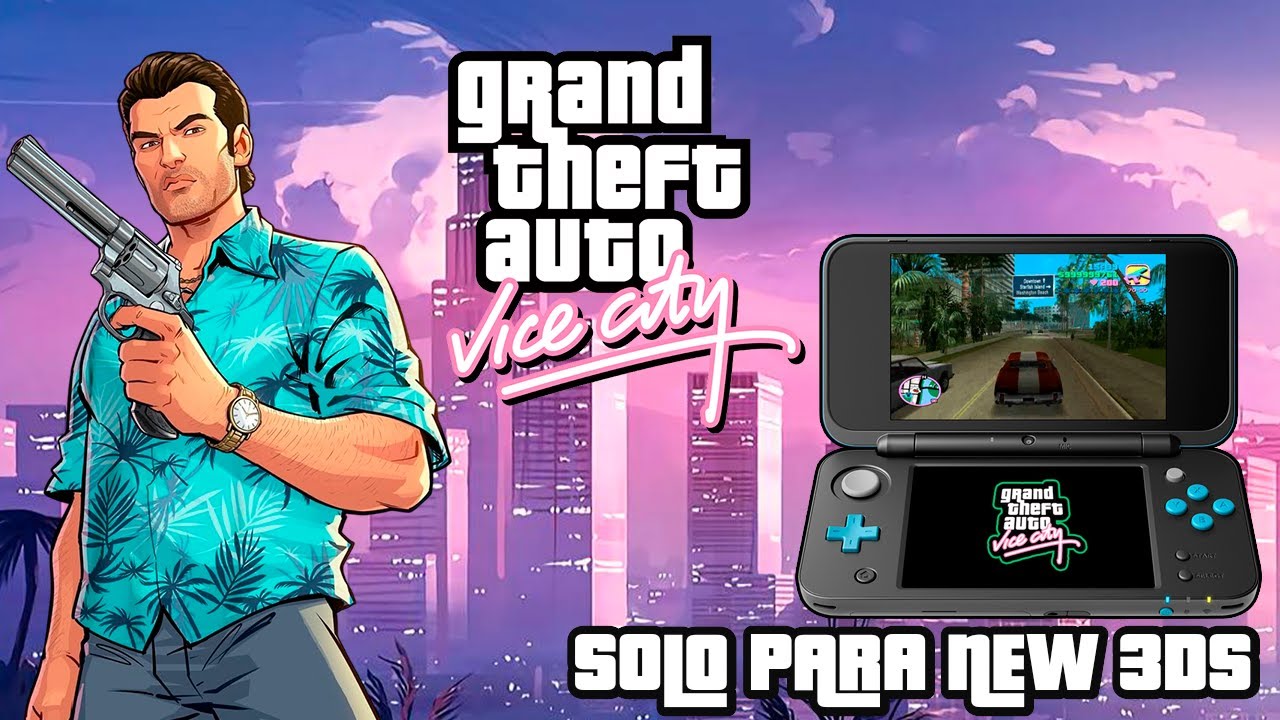 NEW 3DS/2DS - GTA VICE CITY en ESPAÑOL - YouTube