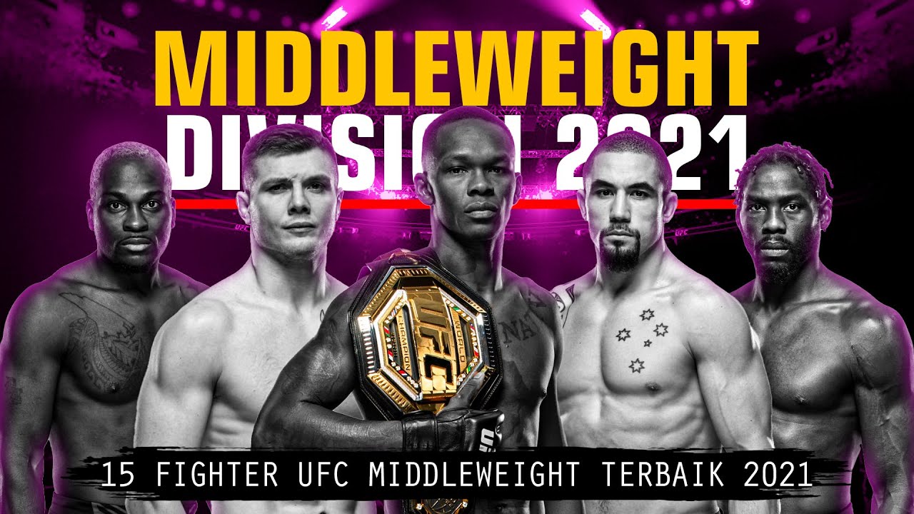 TOP 15 FIGHTER TERBAIK UFC MIDDLEWEIGHT TAHUN 2021! - YouTube