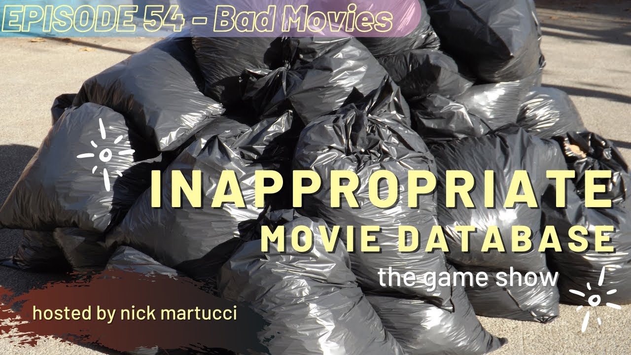 Inappropriate Movie Database - The Game - Episode 54 - Bad Movies - YouTube