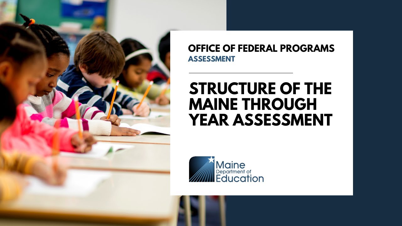 Structure of the Maine Through Year Assessment - YouTube