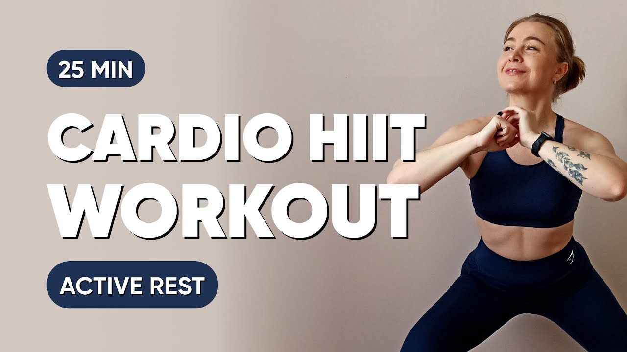 25 min CARDIO HIIT WORKOUT + ACTIVE REST - Full body, At home, No ...