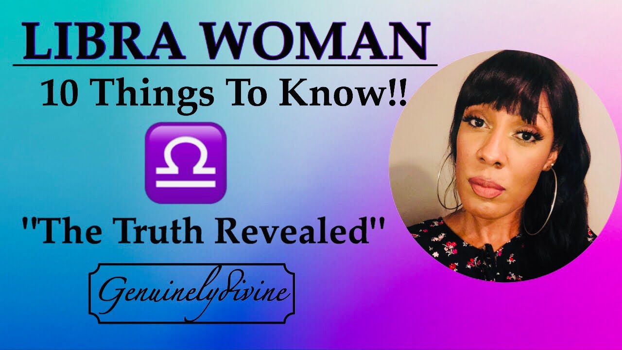 Libra Woman ♎️ 10 Things!!! - YouTube