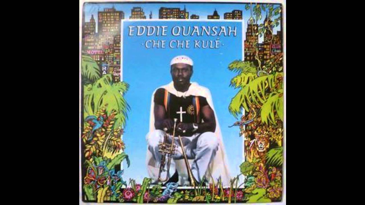 Eddie Quansah - Che Che Kule - YouTube