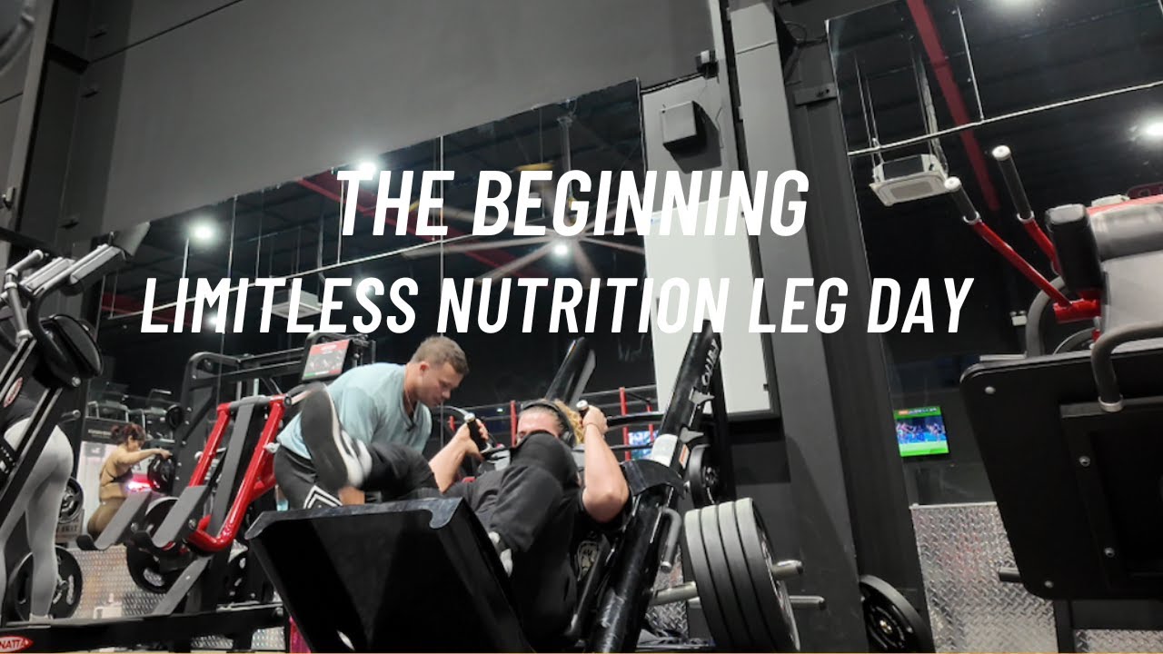 01: The Beginning- Limitless Nutrition Leg Day - YouTube