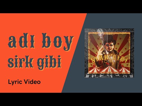 adı boy - sirk gibi (Lyric Video)
