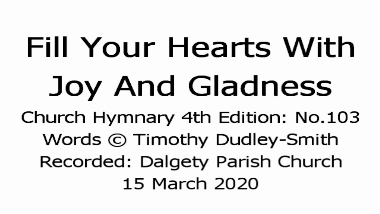 103 Fill our Hearts with Joy and Gladness - YouTube