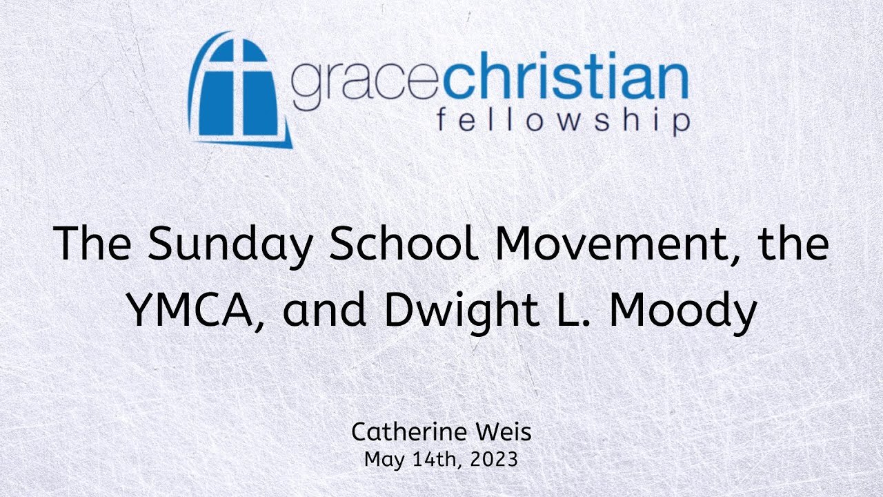 The Sunday School Movement, the YMCA, and Dwight L. Moody - YouTube